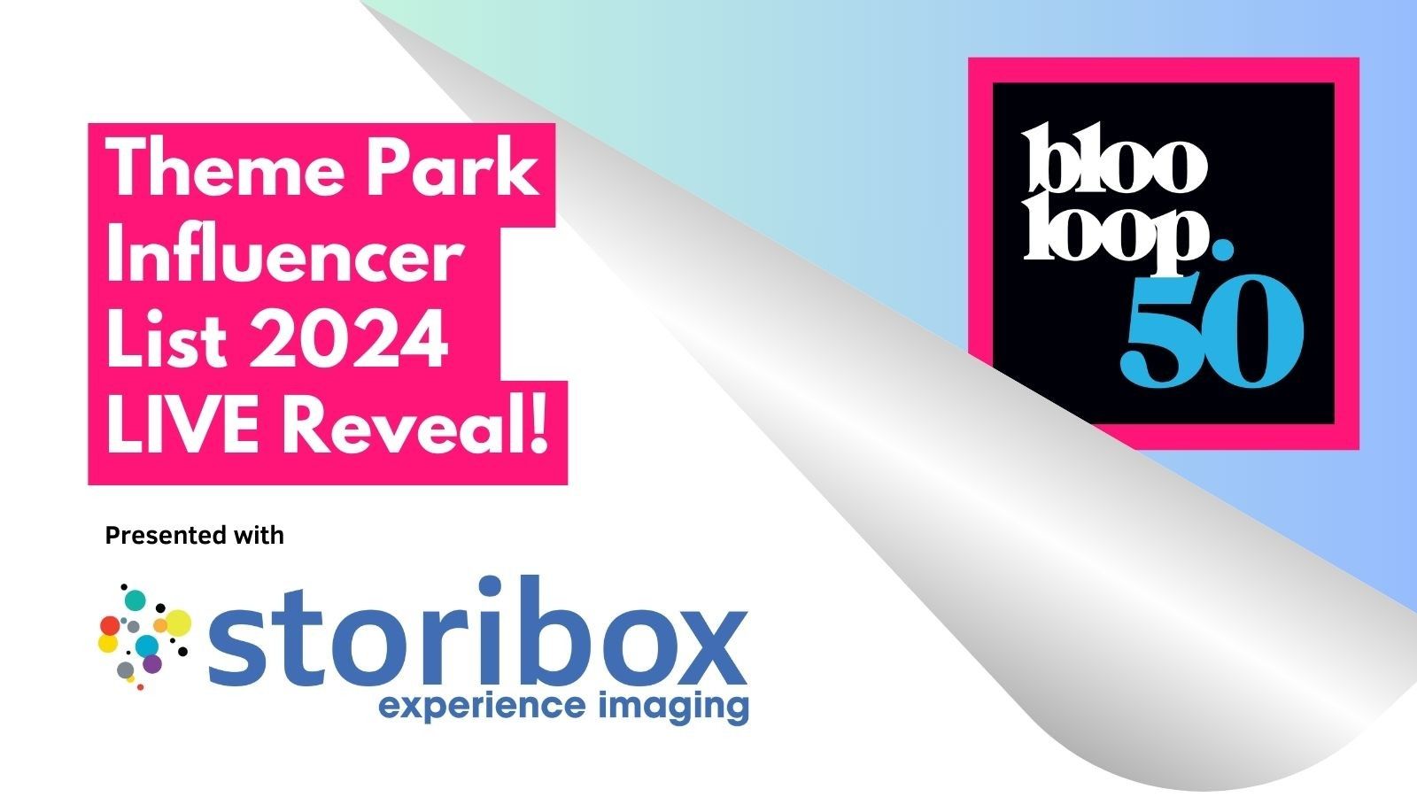 blooloop 50 Theme Park Influencer Reveal presented with Storibox - Blooloop