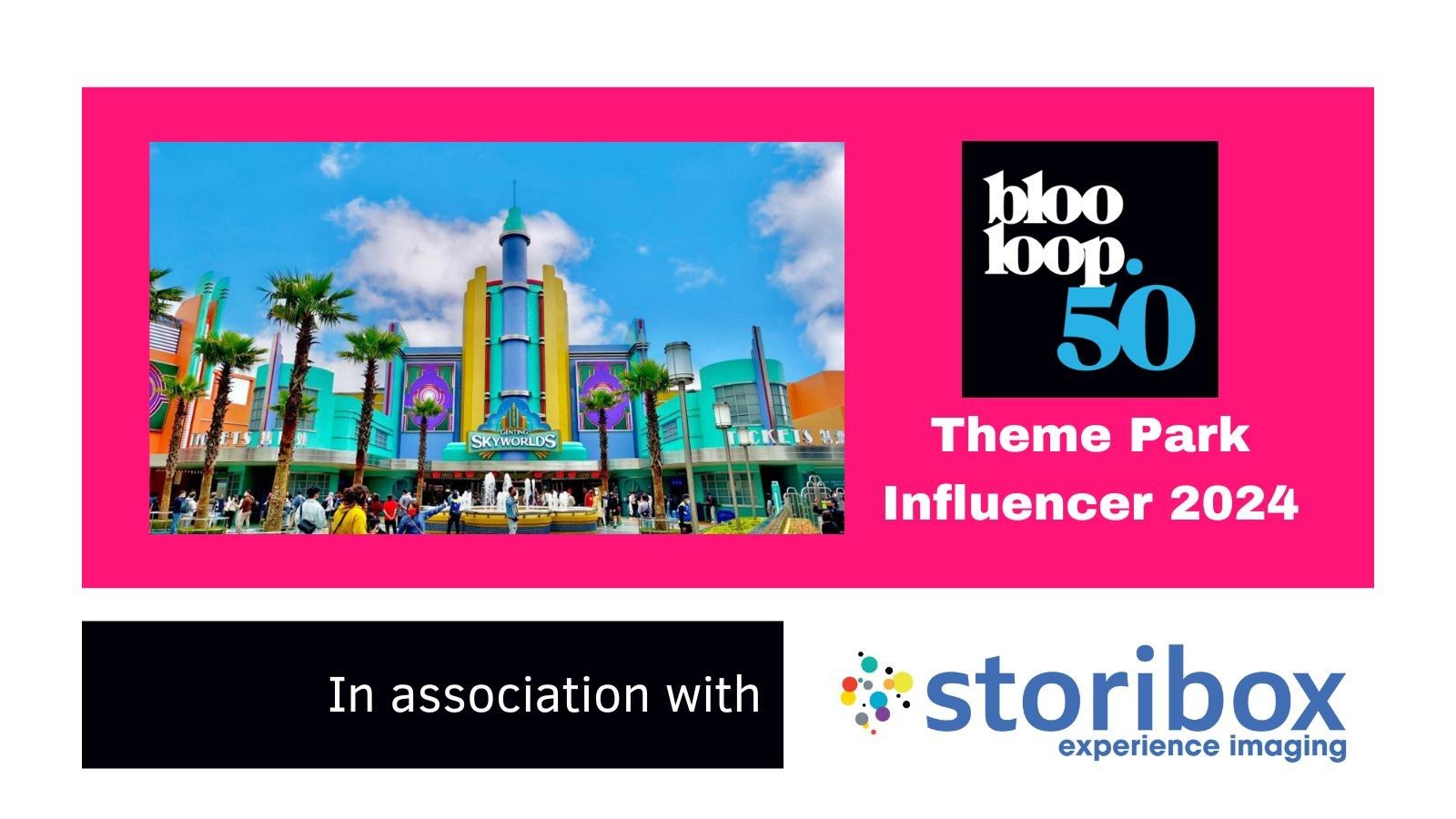 blooloop 50 Theme Park Influencer Reveal presented with Storibox - Blooloop